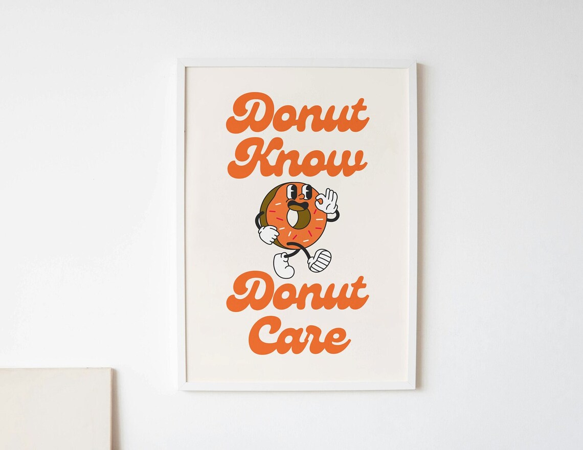 Donut Know Donut Care Poster Retro Cute Kitchen Wall Print Funky Food ...