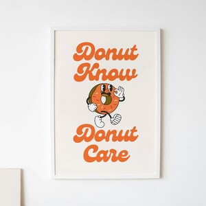 Donut Know Donut Care Poster Retro Cute Kitchen Wall Print Funky Food ...