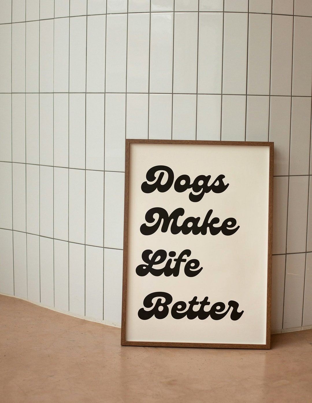 Dogs Make Life Better Poster Funny Dog Print Minimalist Dog Decor ...