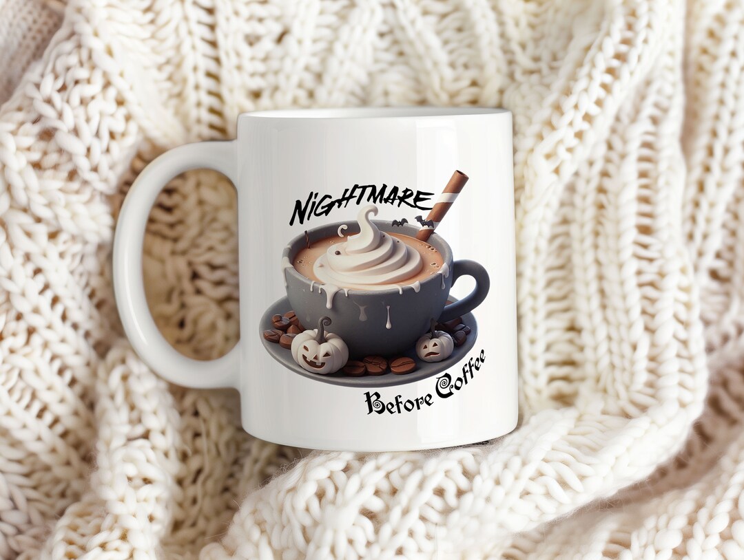 Nightmare Before Coffee Mug, Halloween Coffee Mugs, Fall Coffee Mug ...
