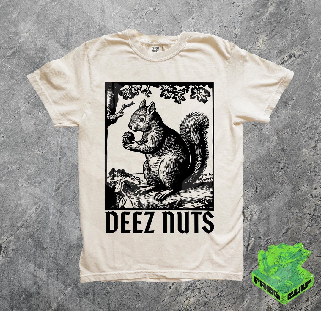 Deez Nuts Vintage Graphic Tshirt, Funny Gag Gift, Squirrel, Meme Shirt ...