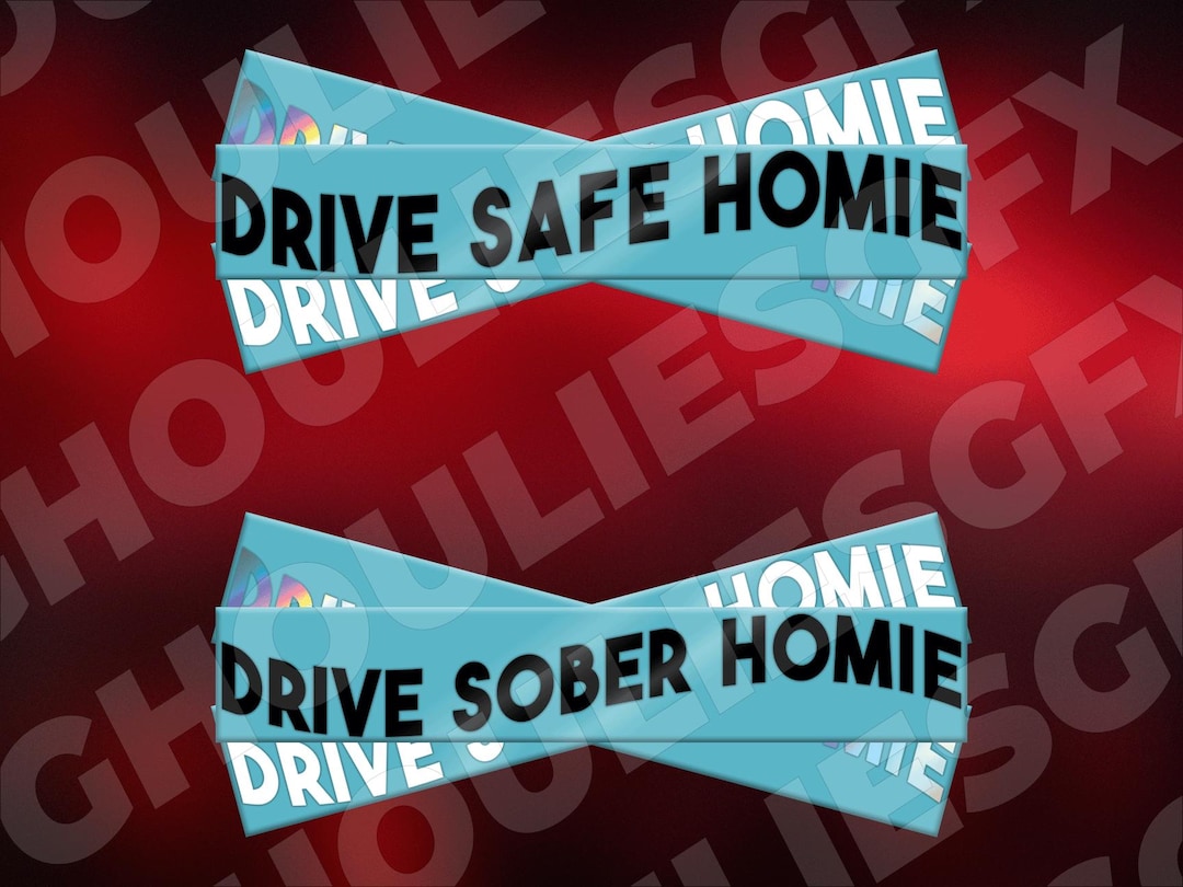 Drive Safe / Drive Sober Homie | Car Decal | JDM Decal | JDM Sticker ...