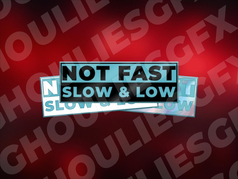 Not Fast Slow & Low | Car Decal | JDM Decal | JDM Sticker | Stance ...