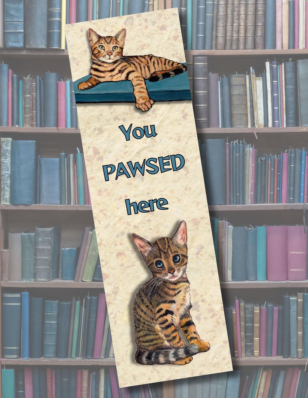 BOOKMARK, Bengal CATS Art, You Pawsed Here, Big Bookmark, Gift for Book ...