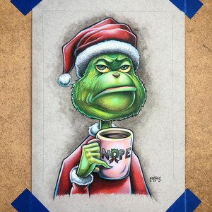 The Grinch Nope Mug 5x7 SIGNED Christmas Wall Art Fine Print - by Bryan ...