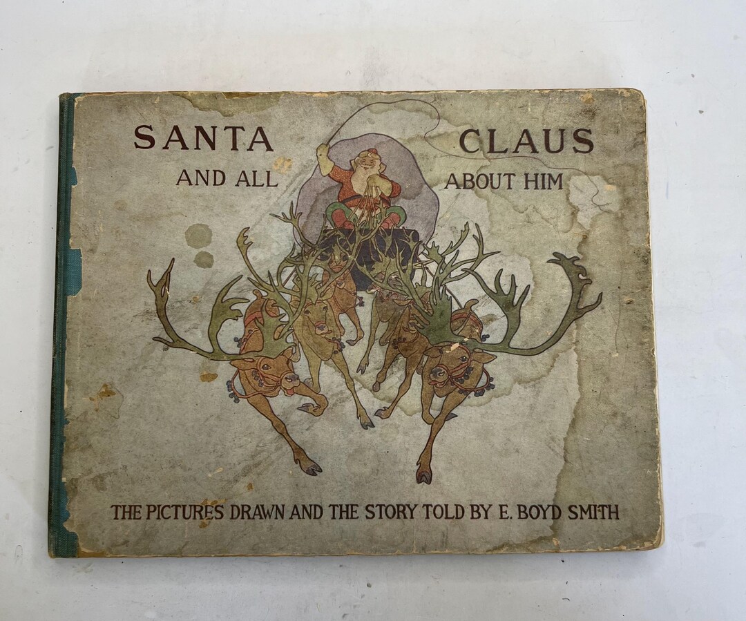 Santa Claus and All About Him by E. Boyd Smith - 1908 Antique Vintage ...