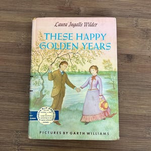 Vintage 1953 These Happy Golden Years by Laura Ingalls Wilder Little ...
