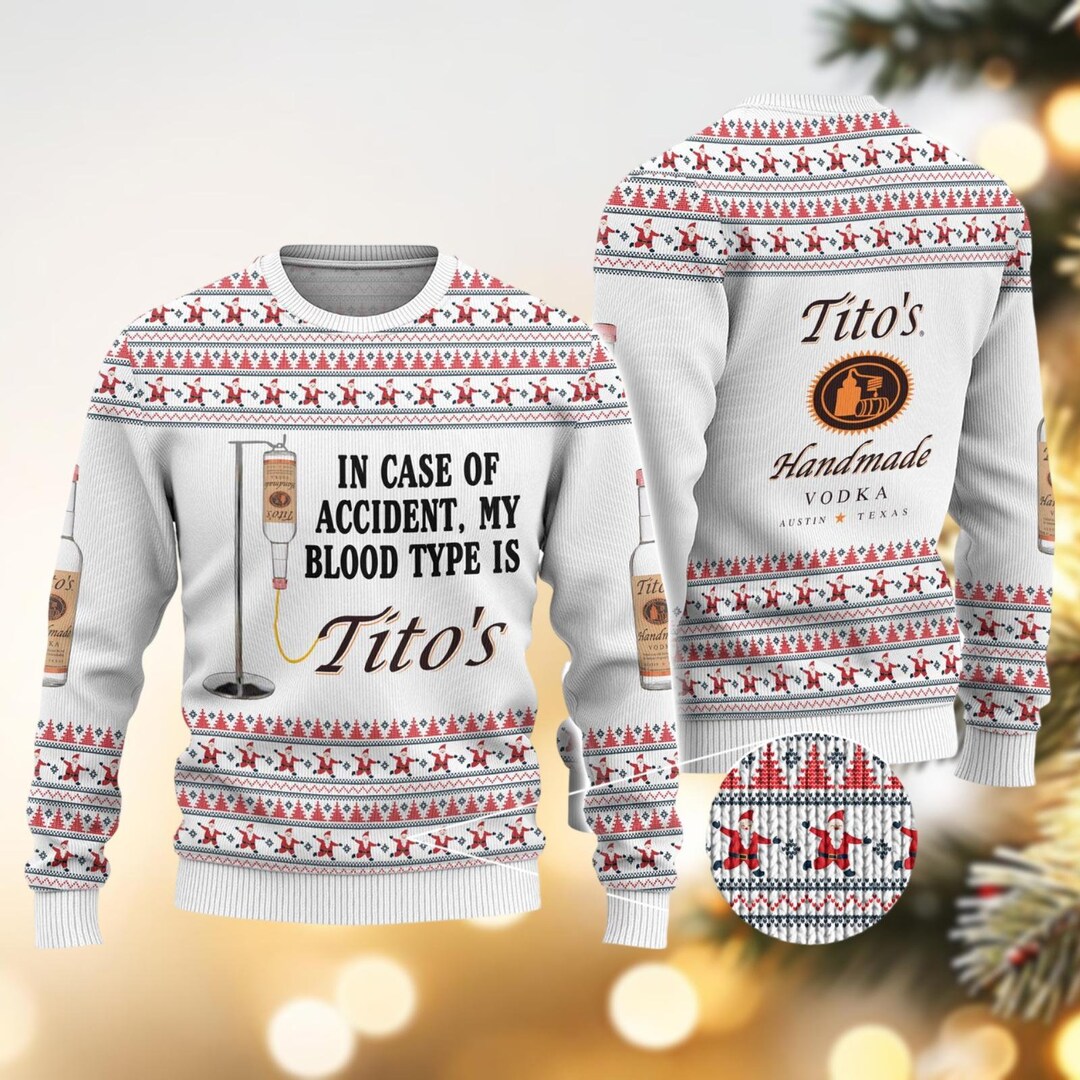 Tito's Christmas Sweater, Tito's Xmas Sweater, Tito Ugly Sweater, Tito ...