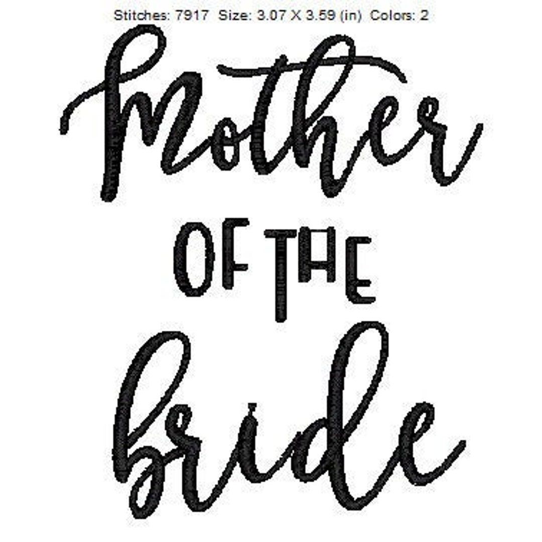 Mother of the Bride Embroidery Design in 3 Sizes Instant Digital ...