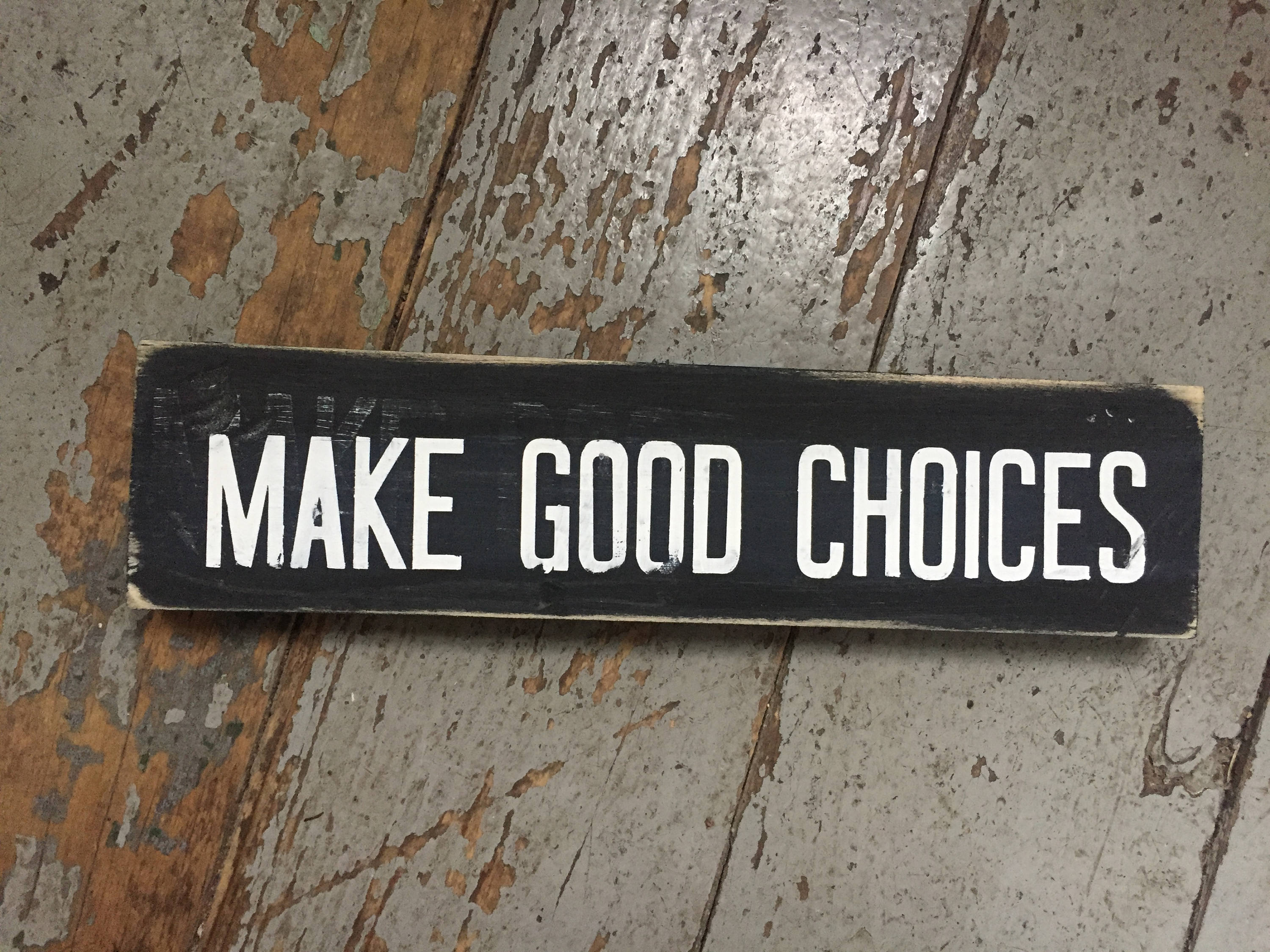 Handmade Wooden Signs for Your Home 2.5x10.5 Original Make Good Choices ...
