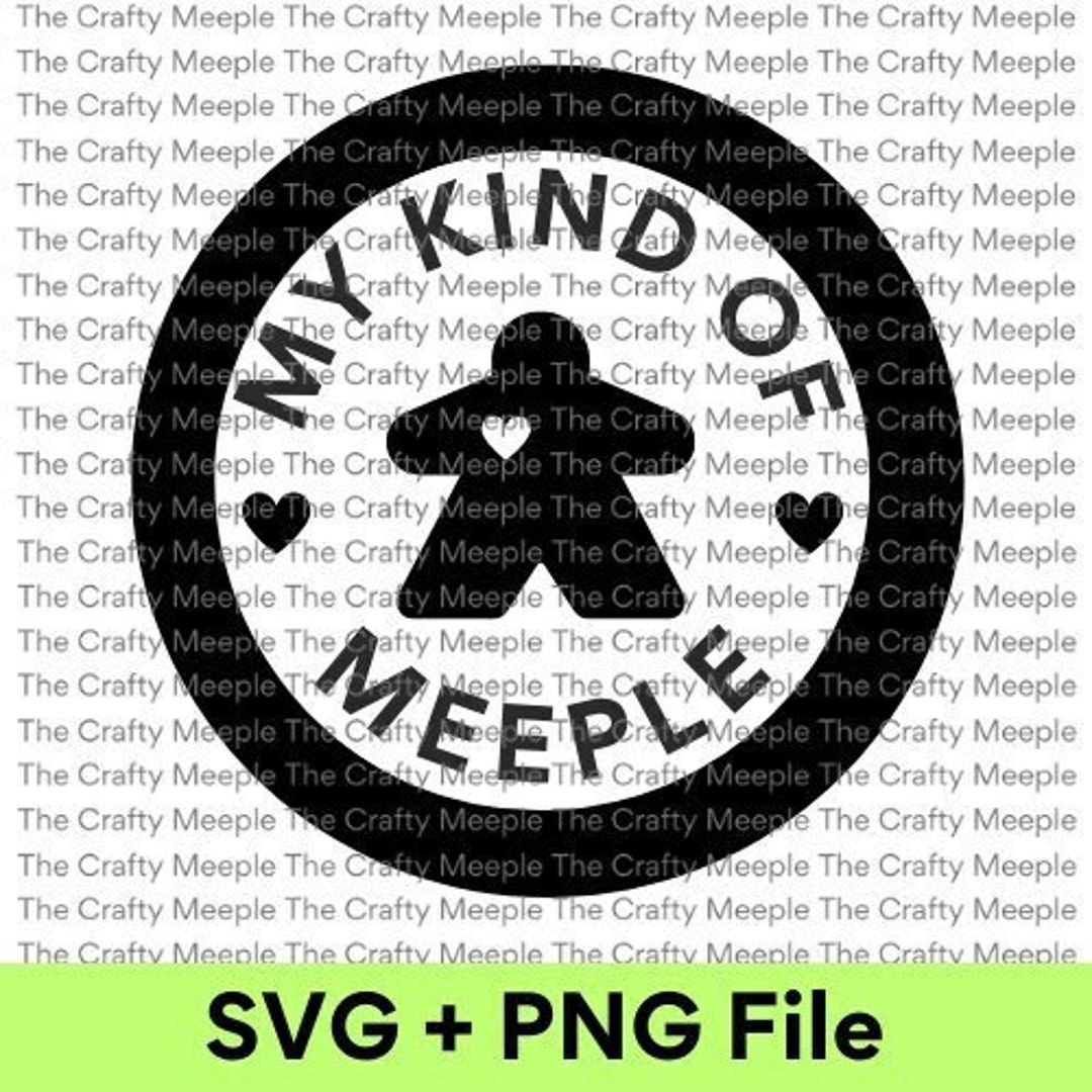 My Kind of Meeple Cute Svg | Fun Board Game Svg | Cricut Svg | Meeples ...