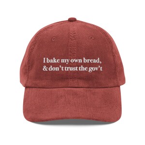 I Bake My Own Bread Hat, Corduroy Sourdough Hat, Gift for Crunchy Mama ...