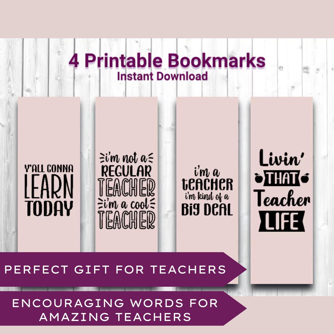 Set of 4 Printable Bookmarks, Inspirational Teacher Quotes, Digital ...