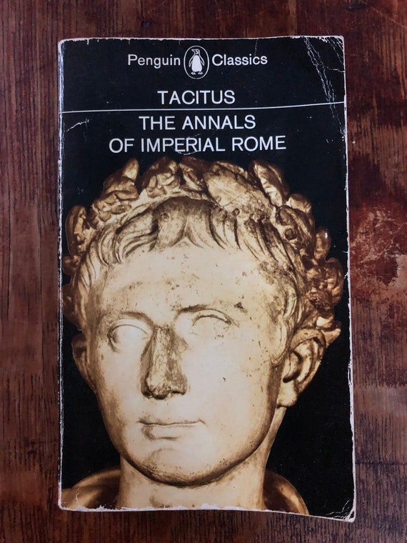 Tacitus Annals Of Imperial Rome Summary The Annals Of Imperial Rome