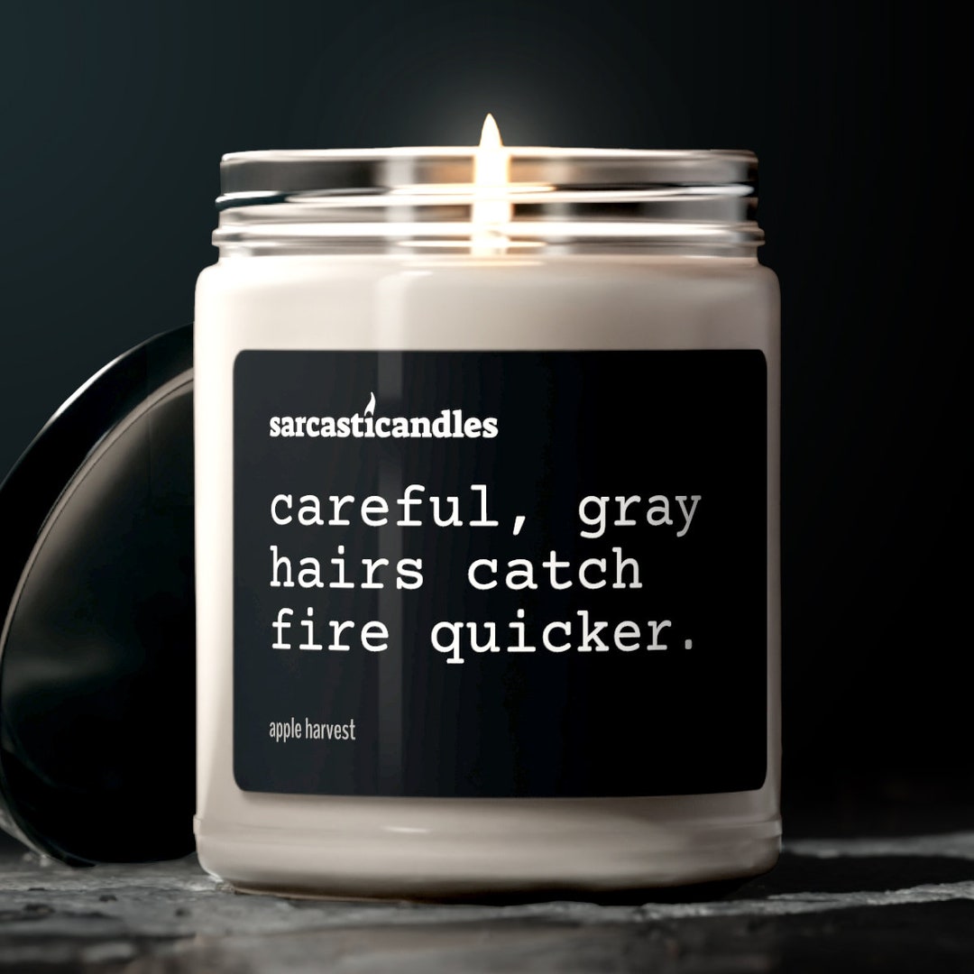 Careful, Gray Hairs Catch Fire Quicker Candle / Birthday Gift / Funny ...