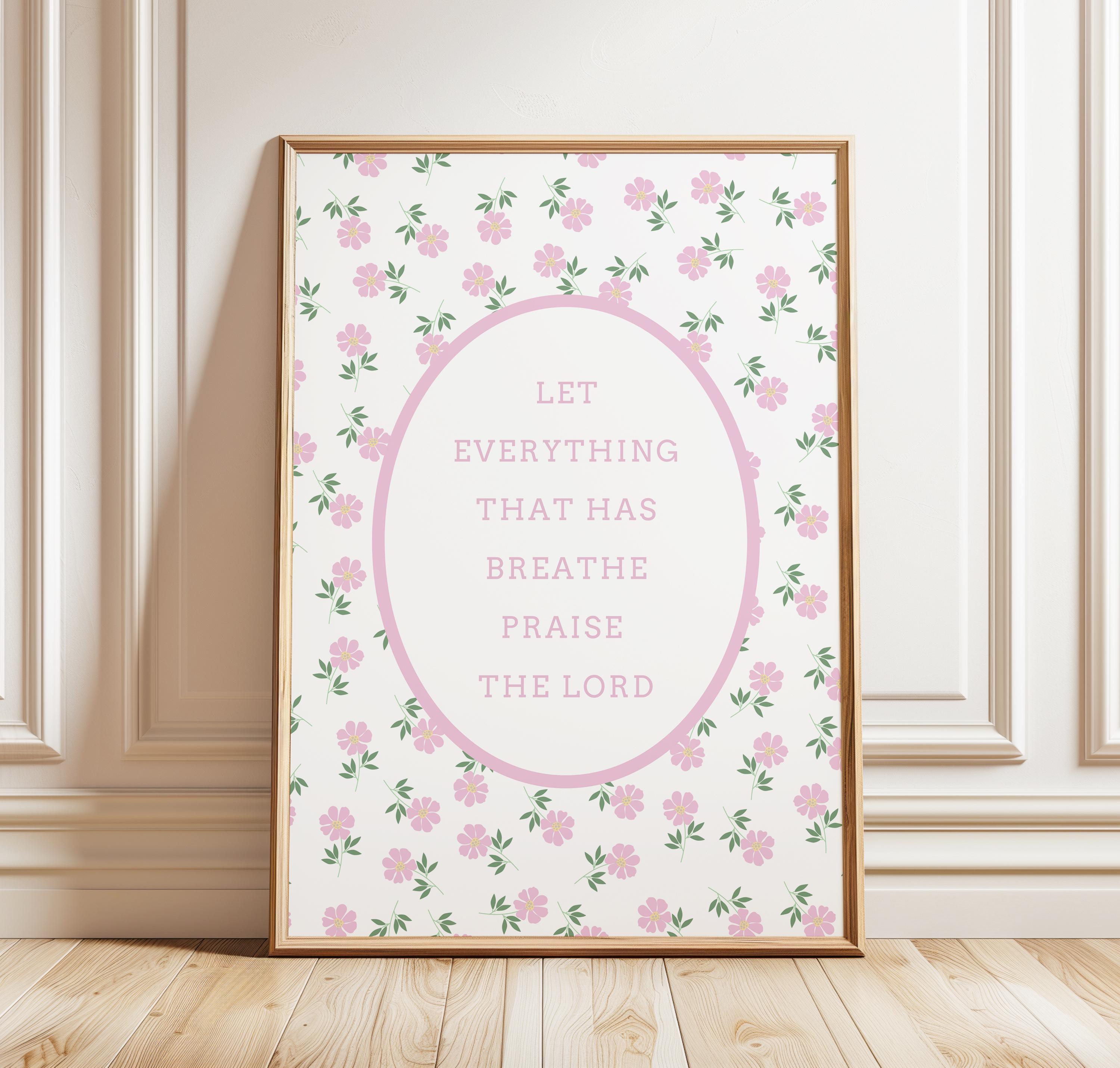 Let Everything That Has Breath Praise the Lord Bible Verse Wall Art ...