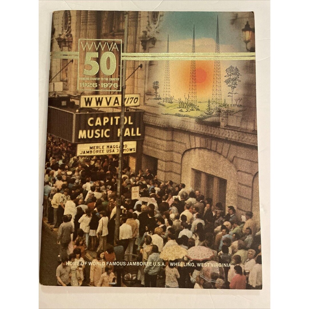 1976 WWVA Wheeling WV 50 Years History Booklet Jamboree USA West ...