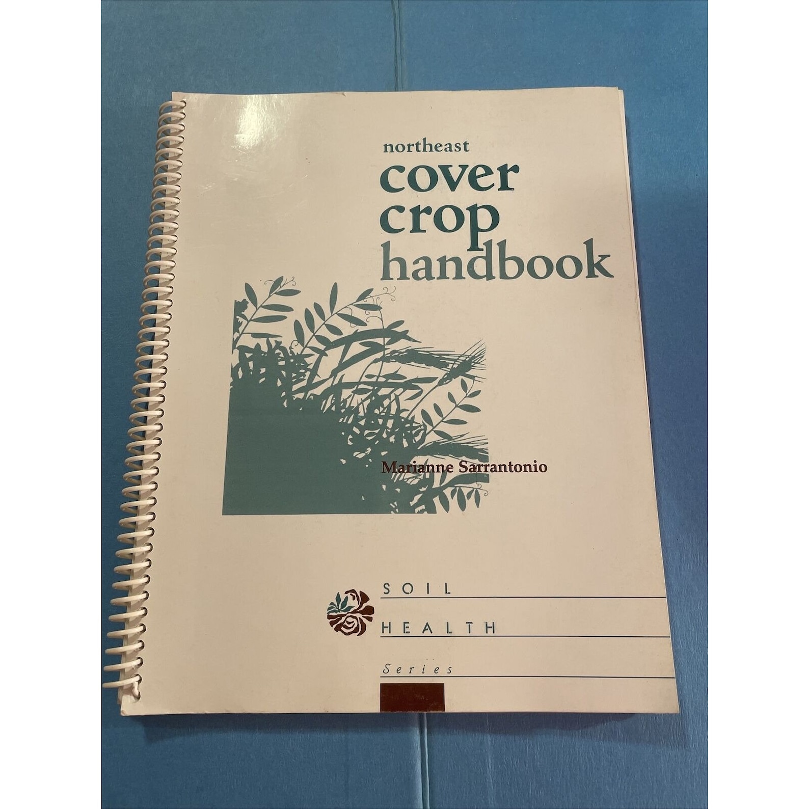 Northeast Cover Crop Handbook Soil Health Series Sarrantonio Rodale ...