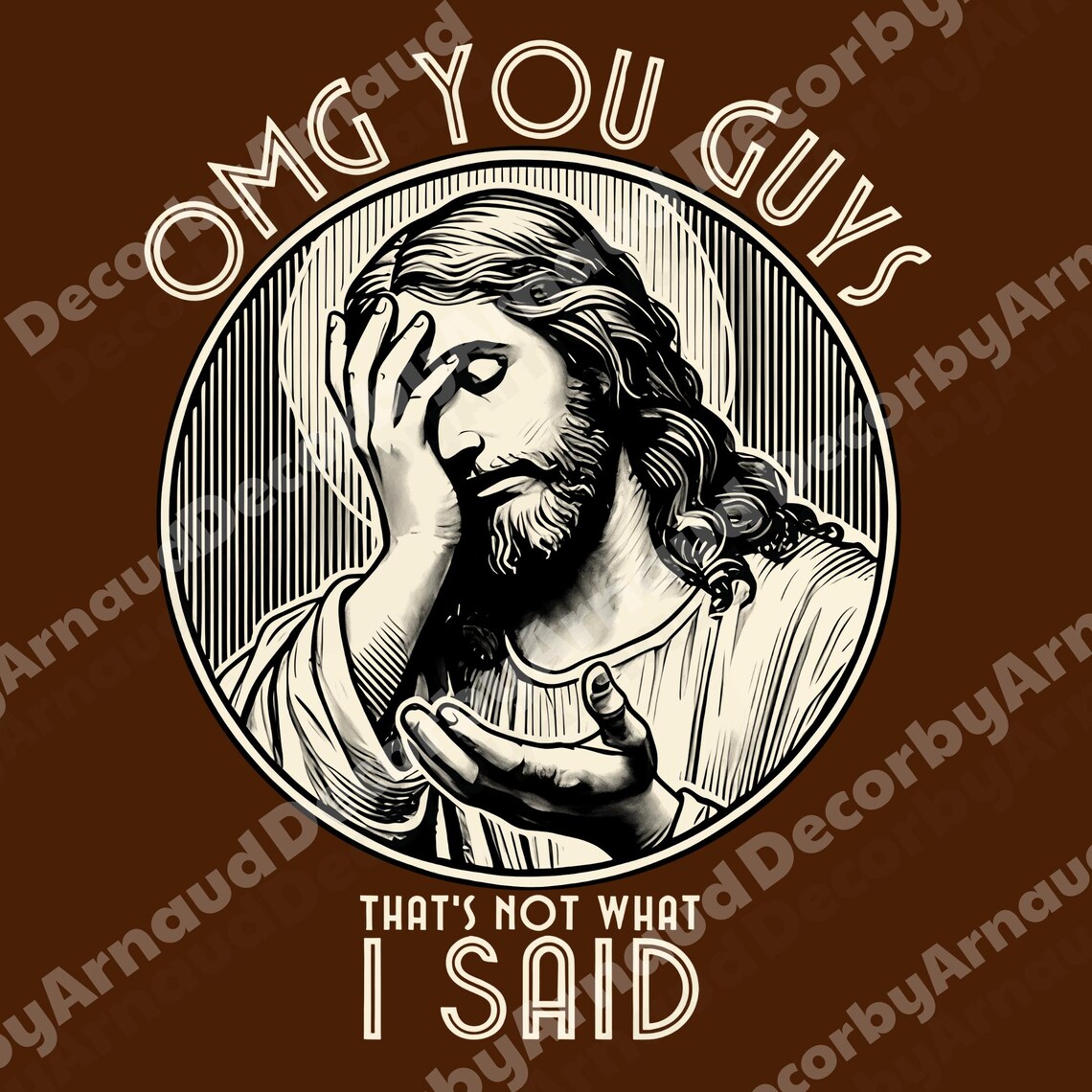 OMG You Guys PNG, I Never Said That Funny Jesus Quote for Easter, Sassy ...