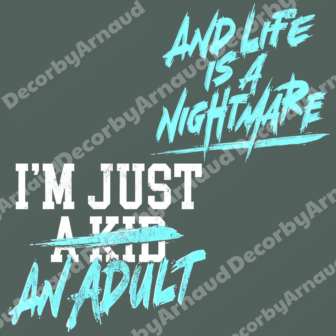 I'm Just an Adult PNG, I'm Just a Kid PNG, Two Matching Designs, Funny ...