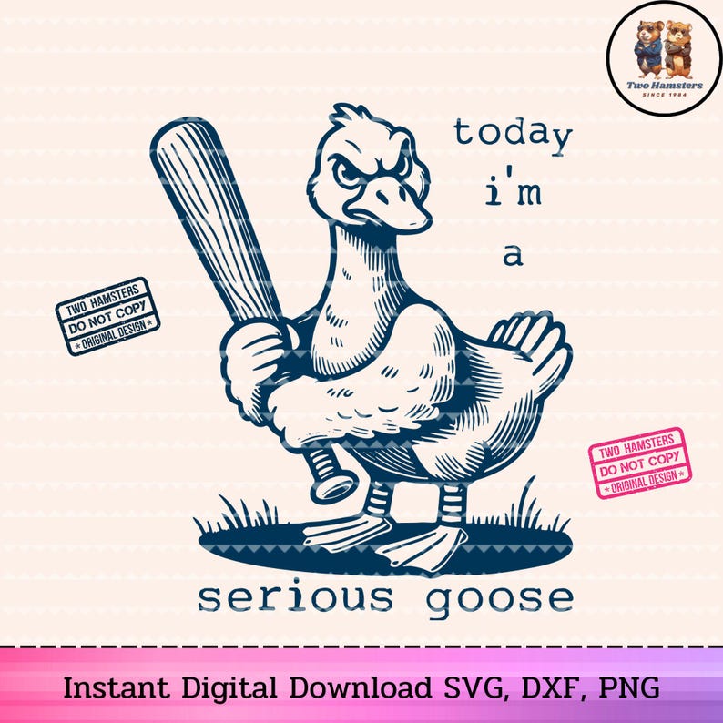 Today I'm a Serious Goose SVG PNG Shirt/sweatshirt, Funny Baseball ...