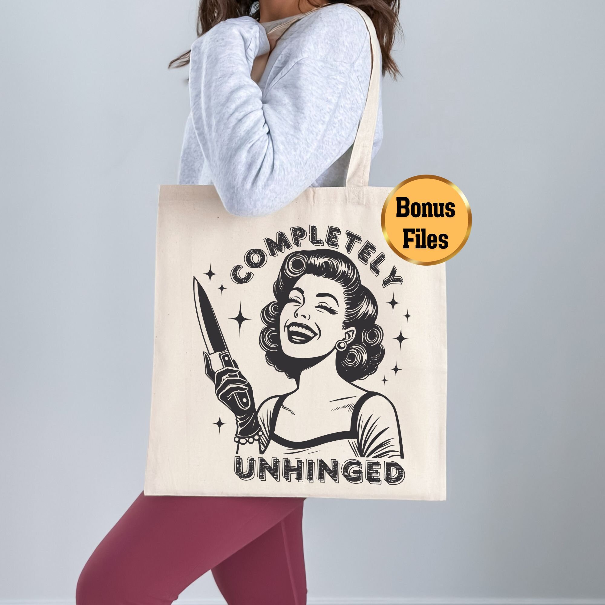 Completely Unhinged SVG PNG Shirt/sweatshirt, Retro Unhinged Girl ...