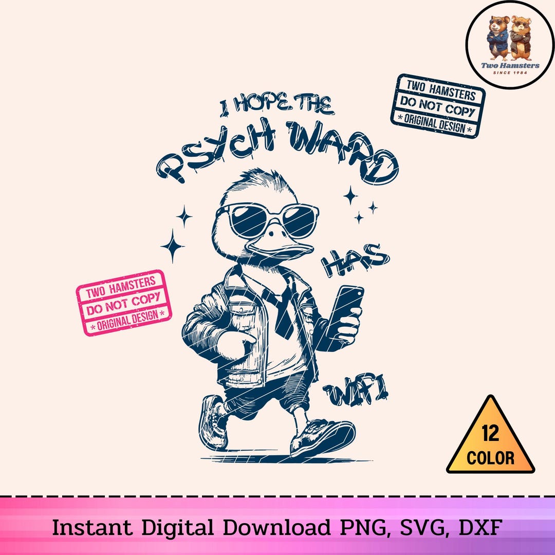 Duck Graffiti Print, I Hope Psych Ward Has Wifi (SVG PNG DXF) Digital ...