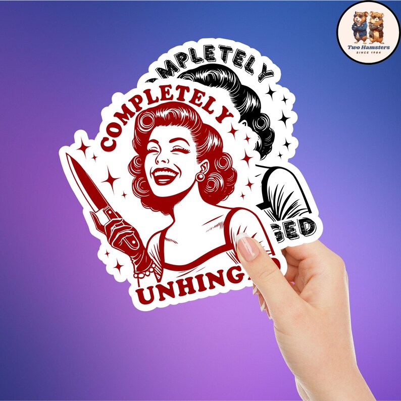 Completely Unhinged SVG PNG Shirt/sweatshirt, Retro Unhinged Girl ...