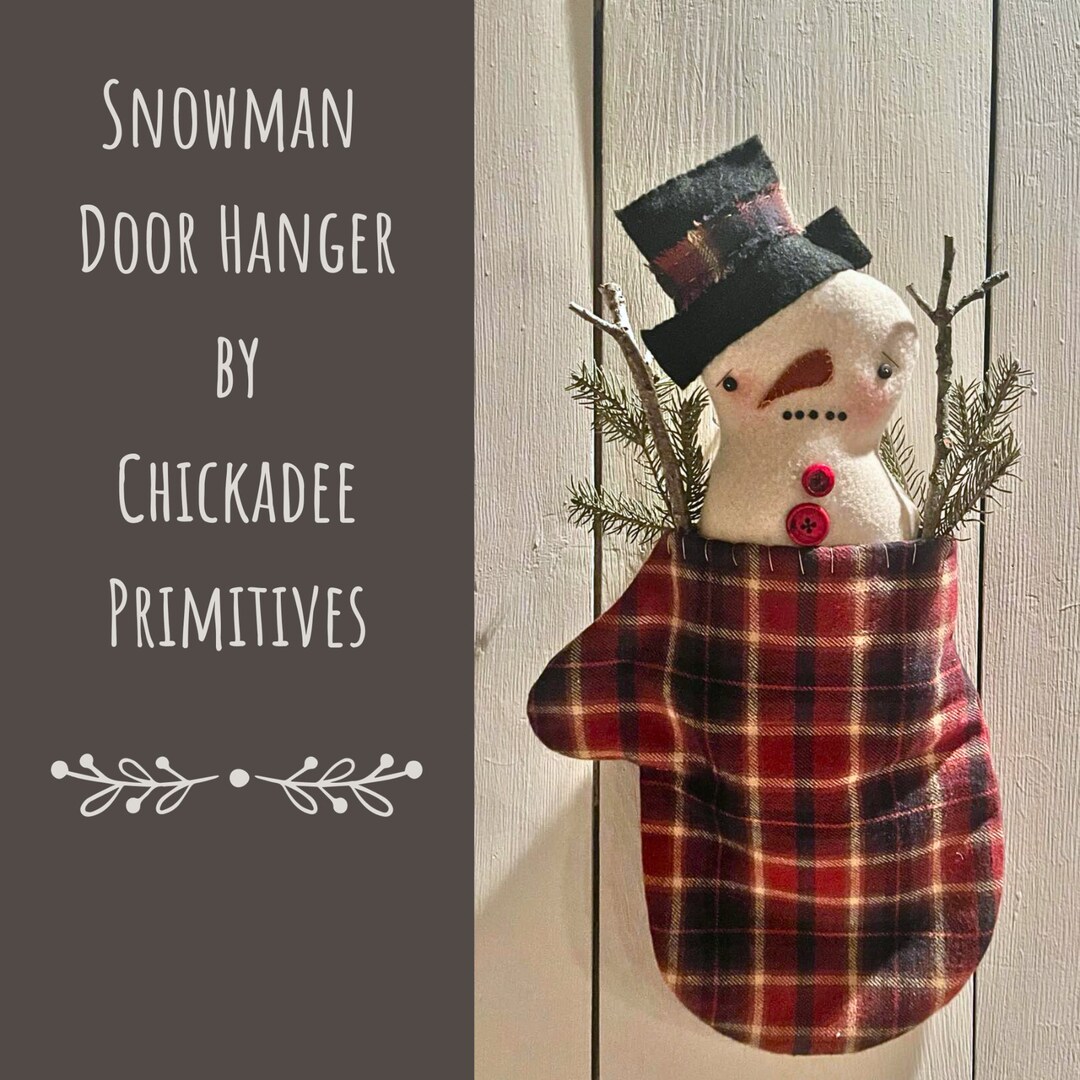 Farmhouse Snowman Door Hanger Pattern by Chickadee Primitives PATTERN ...