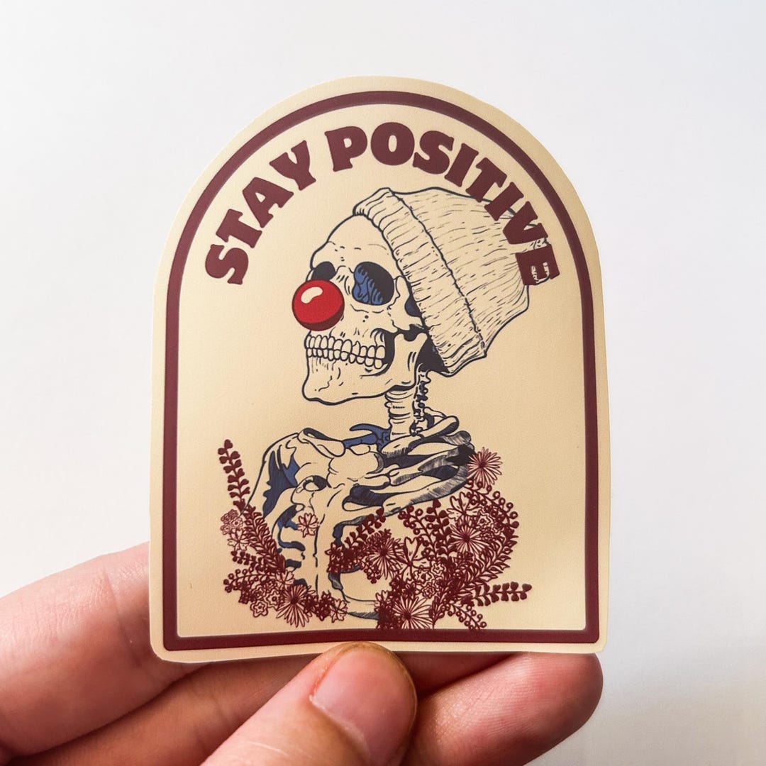 Stay Positive Sticker – Funny Skeleton Sticker With Hat and Clown Nose ...