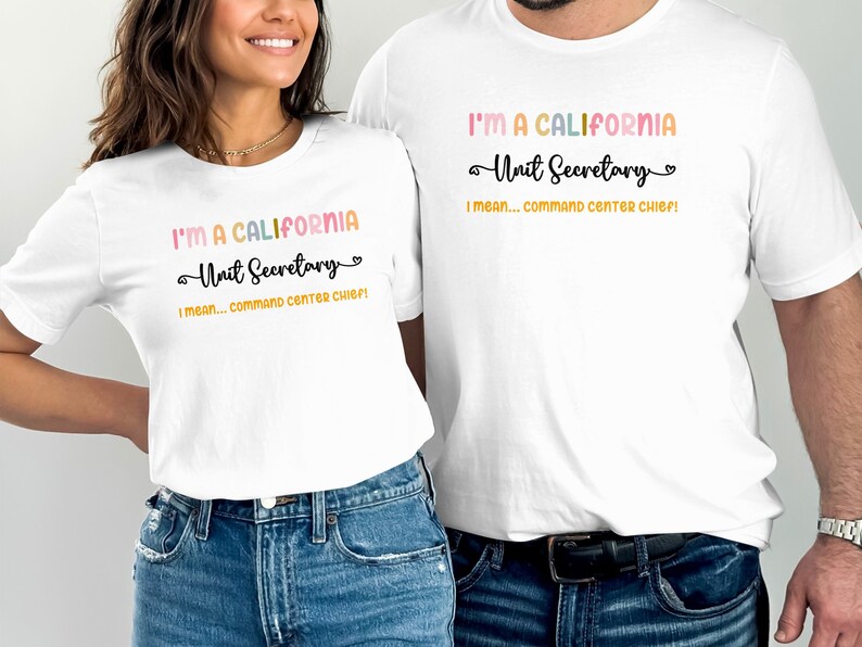 California Unit Secretary Command Center Chief Funny Quote T-shirt ...