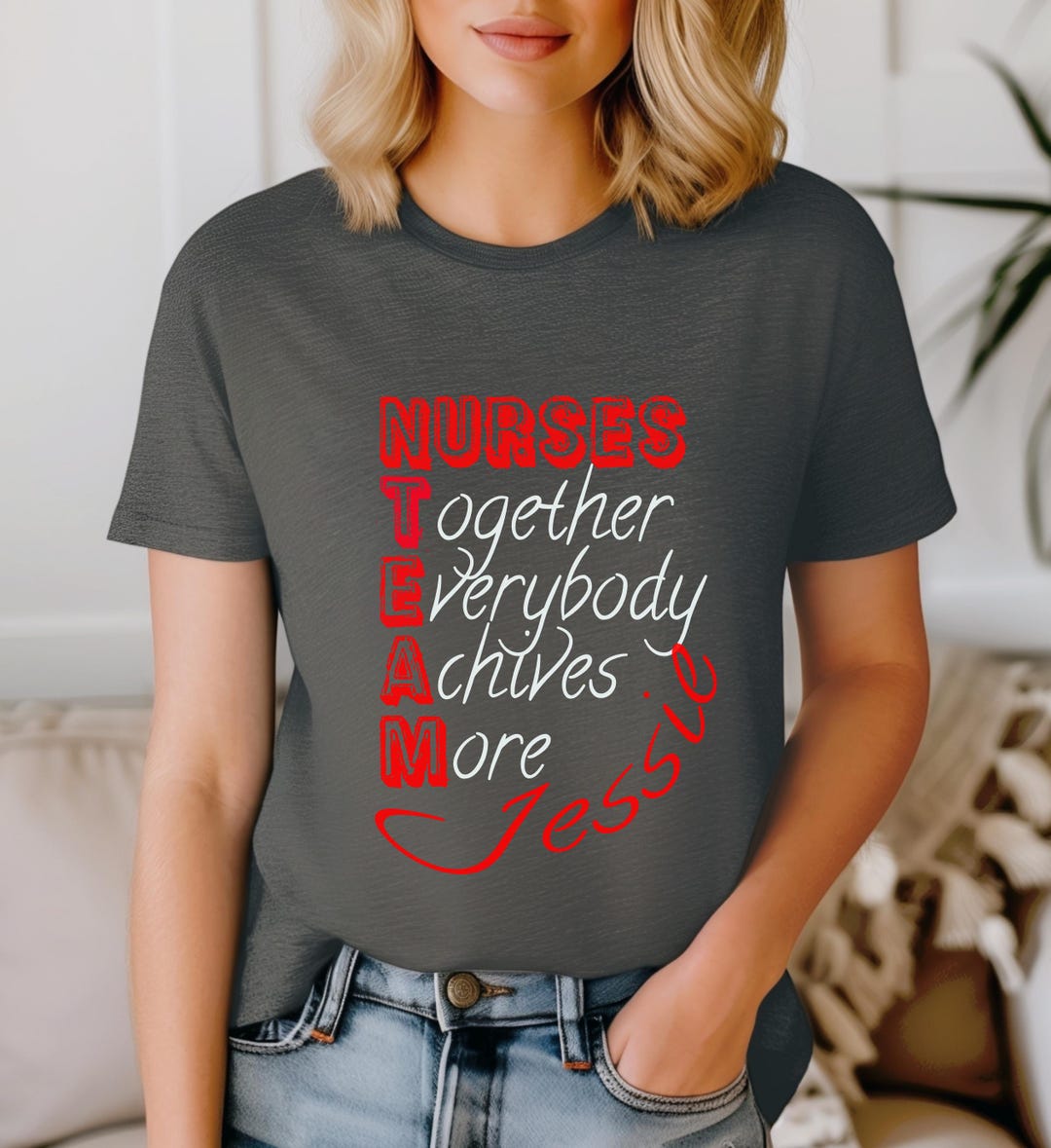 Nurse TEAM T-shirt, Together Everyone Achieves More, Personalized ...