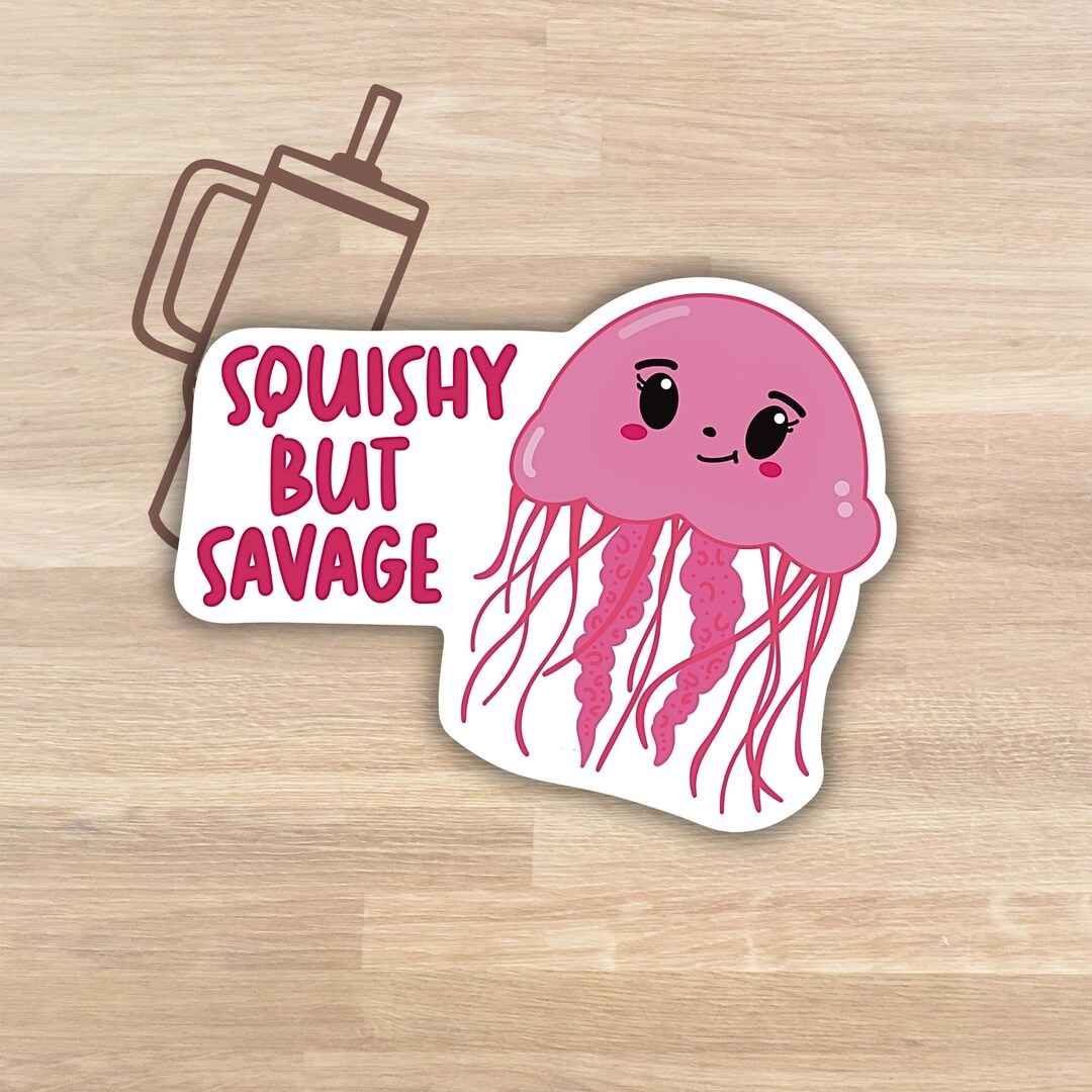 High Quality Vinyl Sticker - Squishy but Savage Jellyfish - Etsy