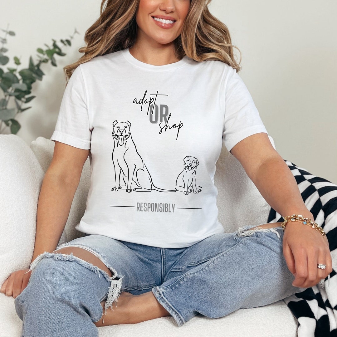 Adopt or Shop Unisex Tee, Animal Welfare Shirt, Pet Ownership, Pet ...