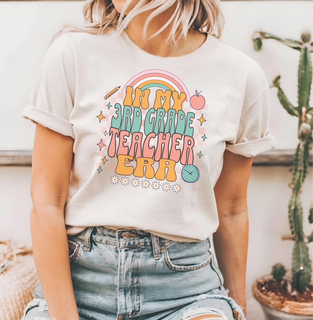 In My 3rd Grade Teacher Era Shirt, Teacher Appreciation, Best Teacher ...