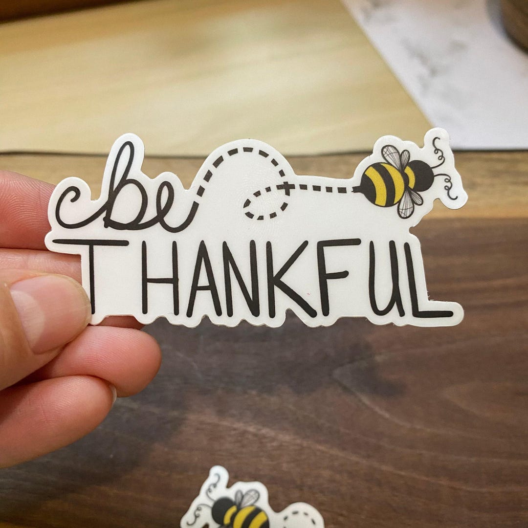Be Thankful Bumble Bee Sticker, Positive Affirmation Stickers, Bee ...
