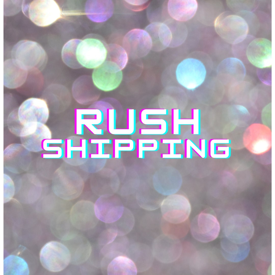 Rush Shipping, Expedited Shipping, Rush My Order,rush Production - Etsy