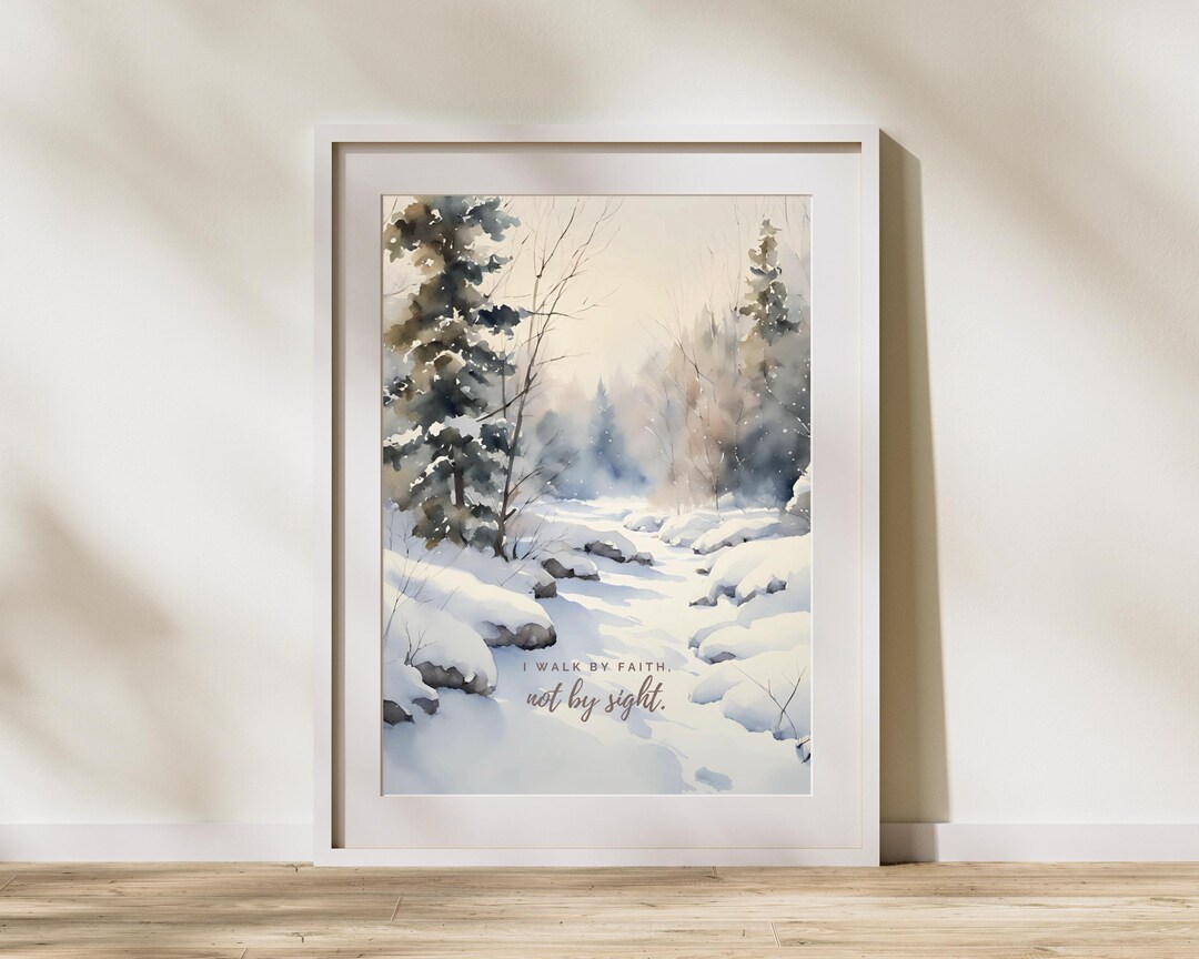 Walk by Faith, Winter Scenery, Snow Scenery, Scripture Bible Verse ...