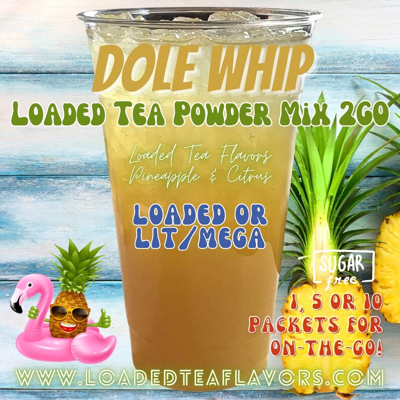 Loaded Tea Flavor Powder Energy Drink Mix Packets: DOLE WHIP 2 Options ...