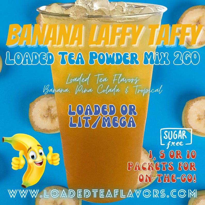 Loaded Tea Flavor Powder Energy Drink Mix Packets: BANANA LAFFY TAFFY 2 ...