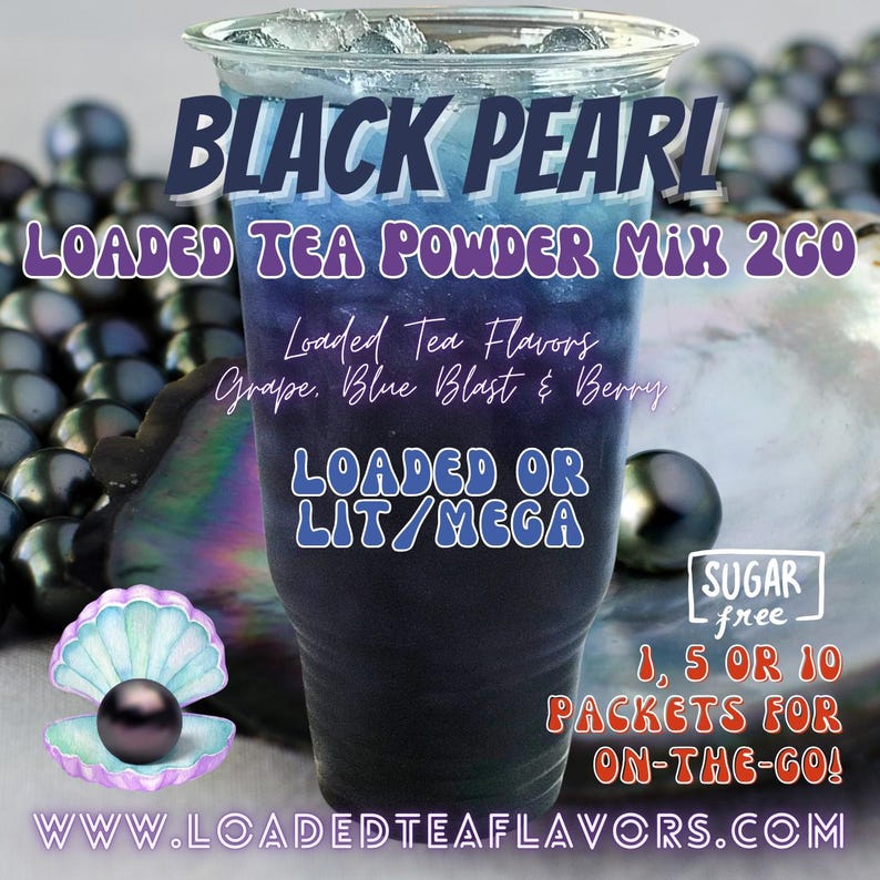 Loaded Tea Flavor Powder Energy Drink Mix Packets: BLACK PEARL Make at ...