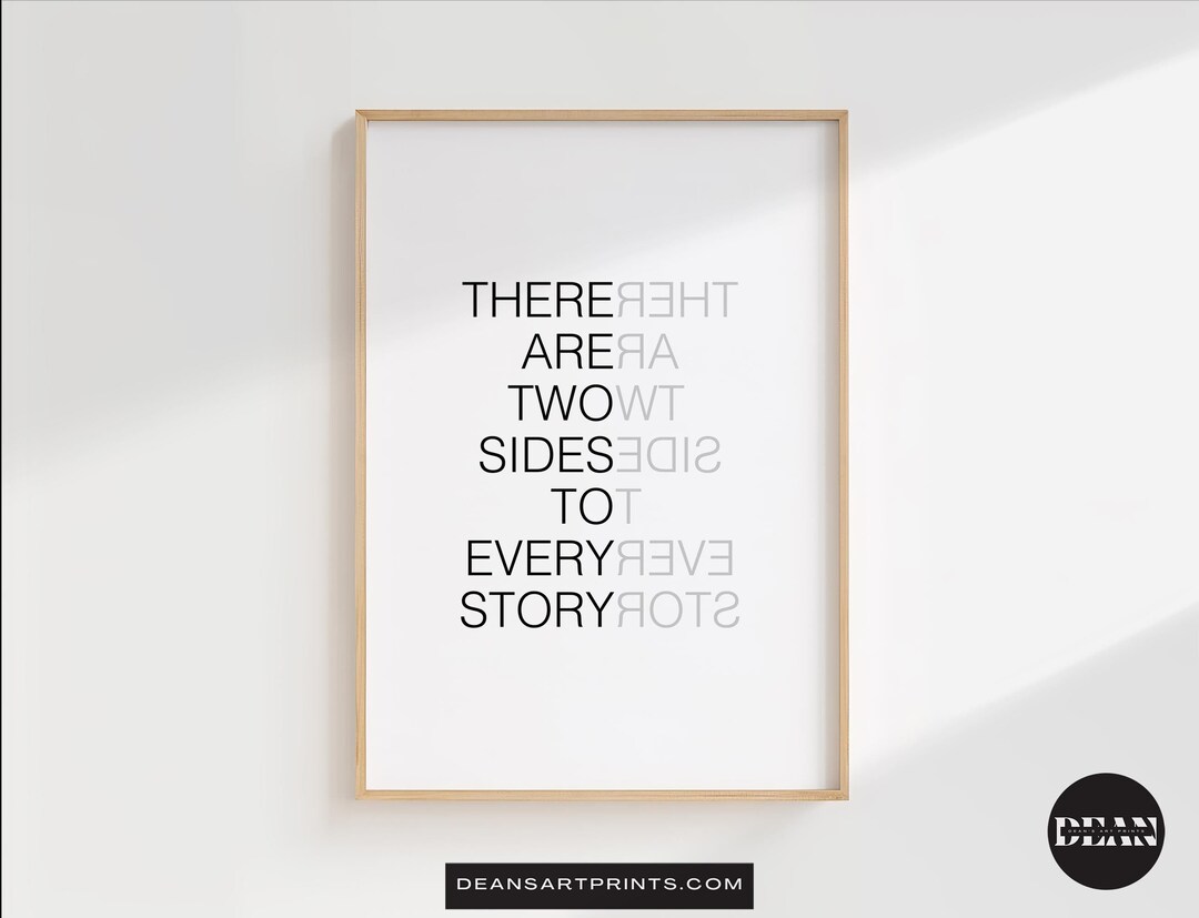 Two Sides Poster, Two Sides Quote Print, There Are Two Sides to Every ...