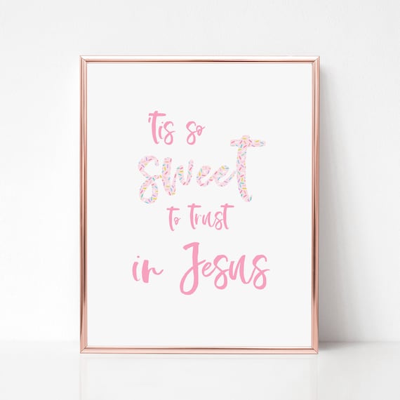 Tis so Sweet to Trust in Jesus Art Print for Kids Christian | Etsy