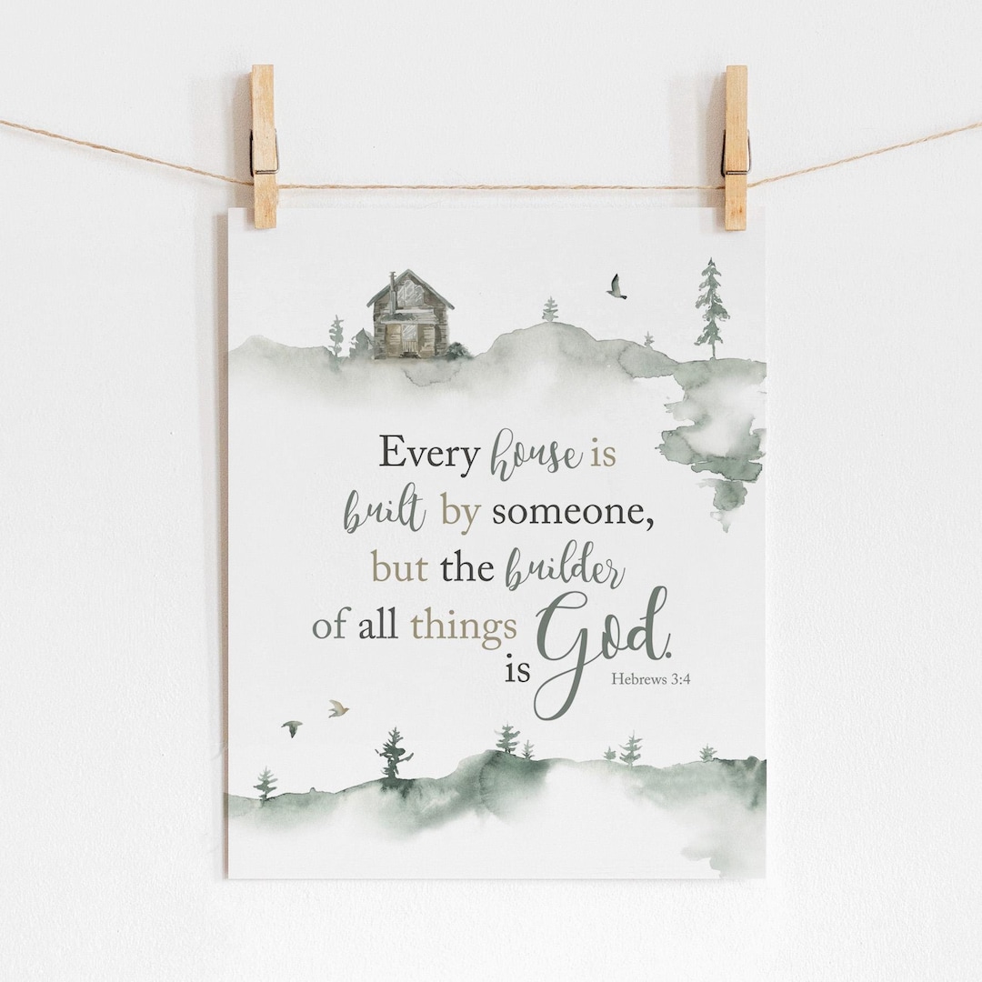 Scripture Art Print, Hebrews 3:4 Bible Verse Wall Art, Christian Gift ...