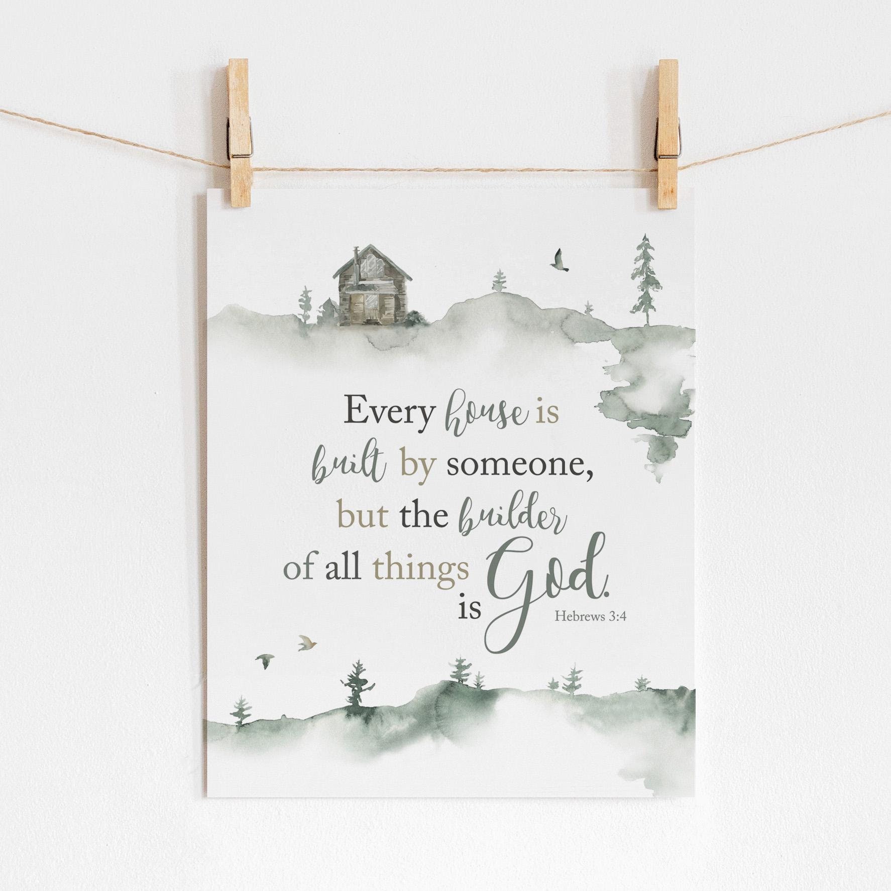 Scripture Art Print, Hebrews 3:4 Bible Verse Wall Art, Christian Gift ...