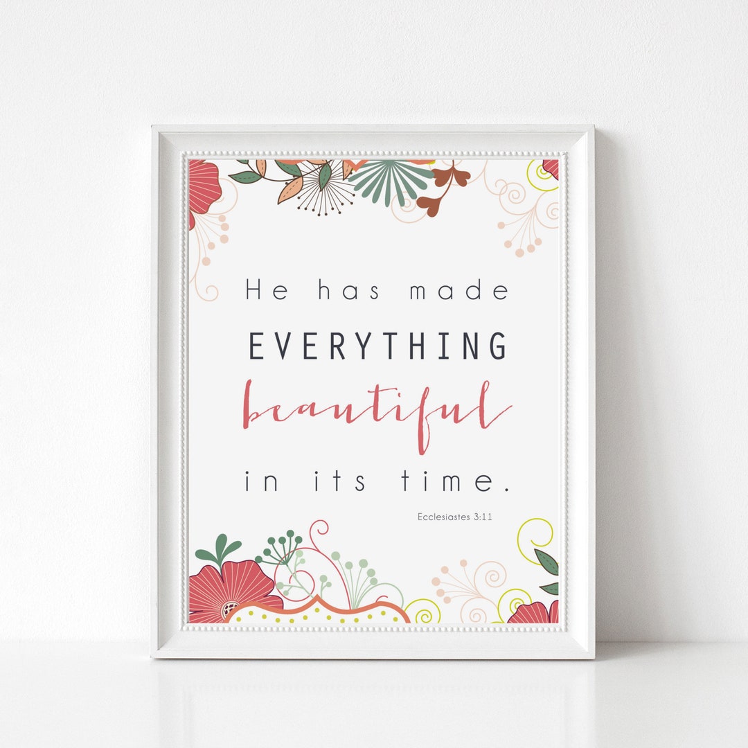 Bible Verse Wall Art Print - Scripture for the Wall - He Has Made ...