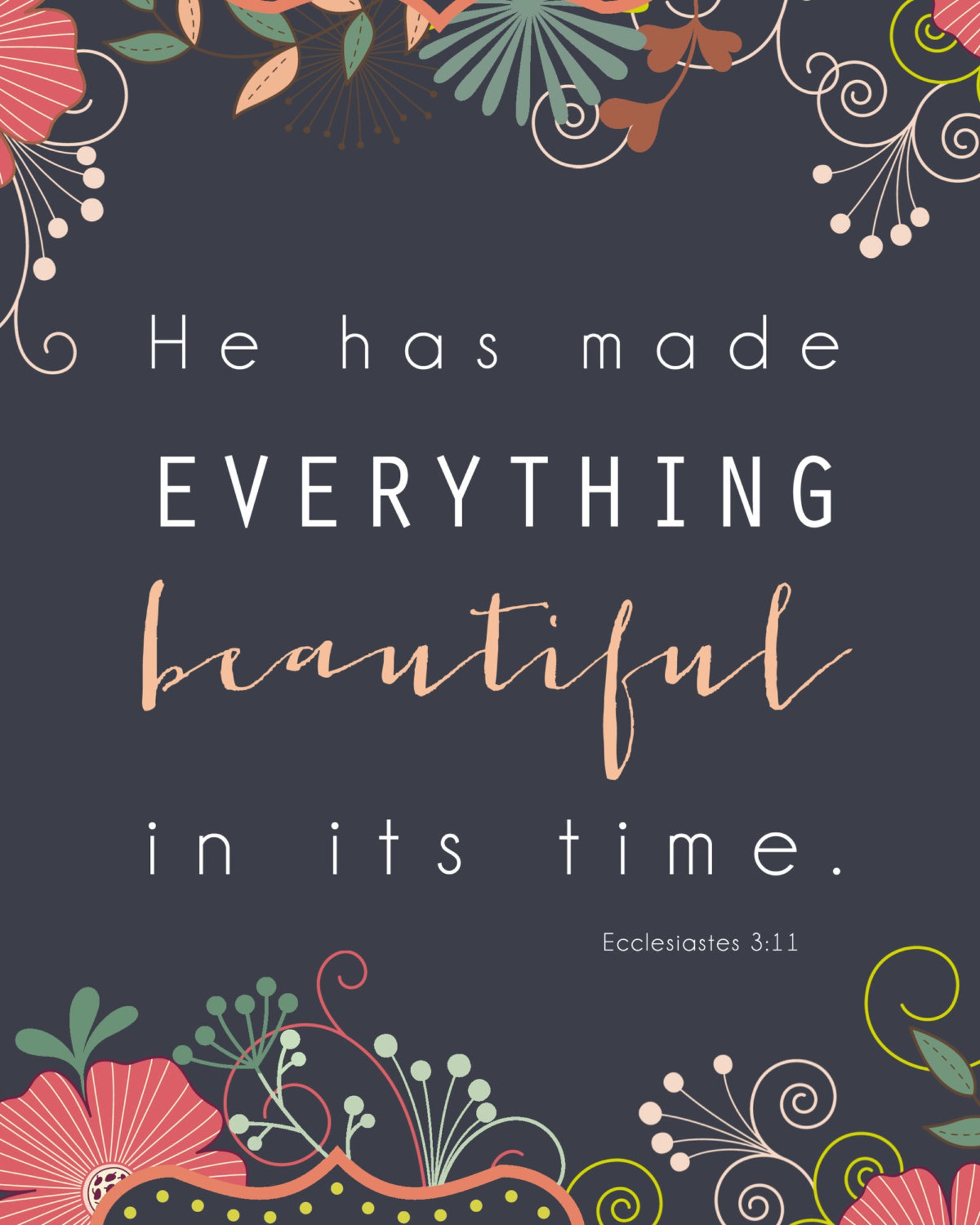 Bible Verse Wall Art Print - Scripture for the Wall - He Has Made ...