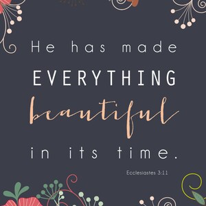 Bible Verse Wall Art Print - Scripture for the Wall - He Has Made ...