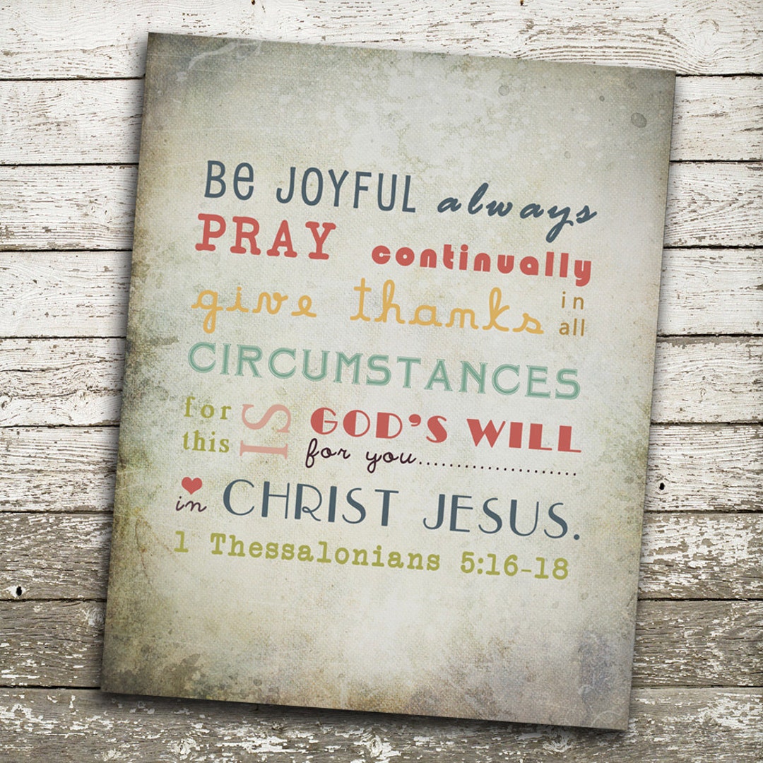 Bible Verse Wall Art - Be Joyful Always Pray Continually Give Thanks in ...
