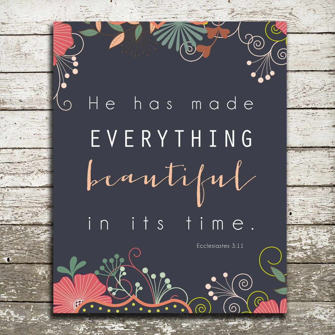 Bible Verse Wall Art Print - Scripture for the Wall - He Has Made ...